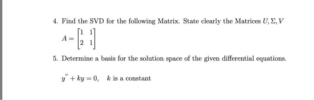 Solved 4. Find the SVD for the following Matrix. State | Chegg.com