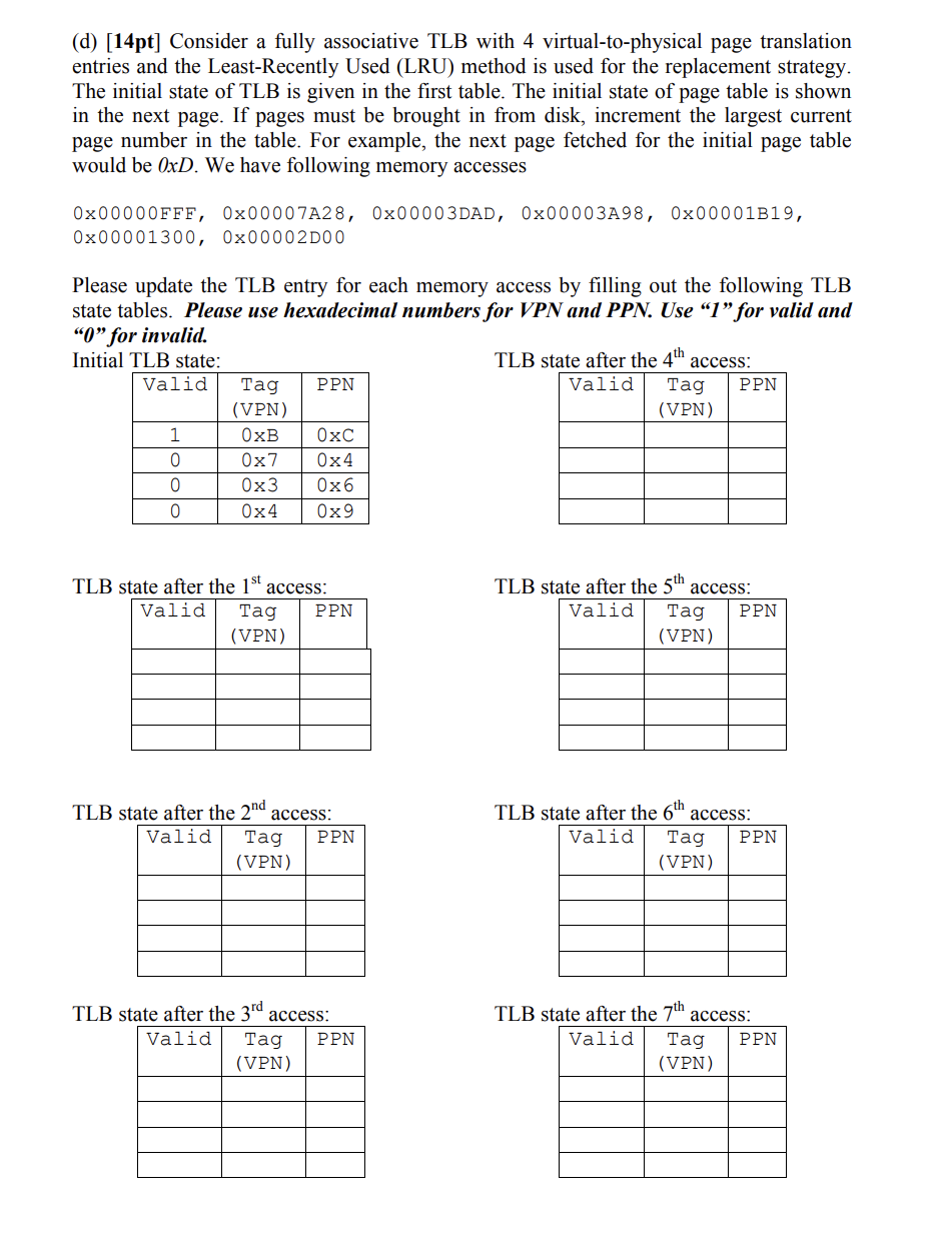 Solved (d) [14pt] ﻿Consider a fully associative TLB ﻿with 4 | Chegg.com