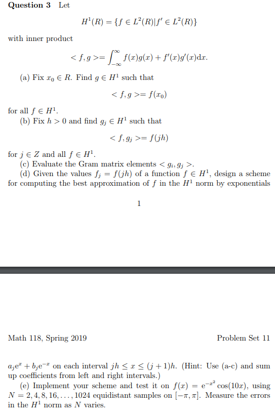 Question 3 Let H' (R) = {fe L2(R)If, E L2(R)) with | Chegg.com