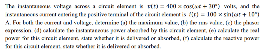 Solved The instantaneous voltage across a circuit element is | Chegg.com