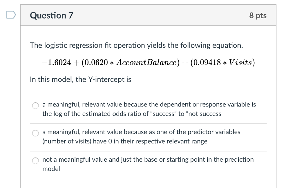 Solved D Question 7 8 pts The logistic regression fit | Chegg.com