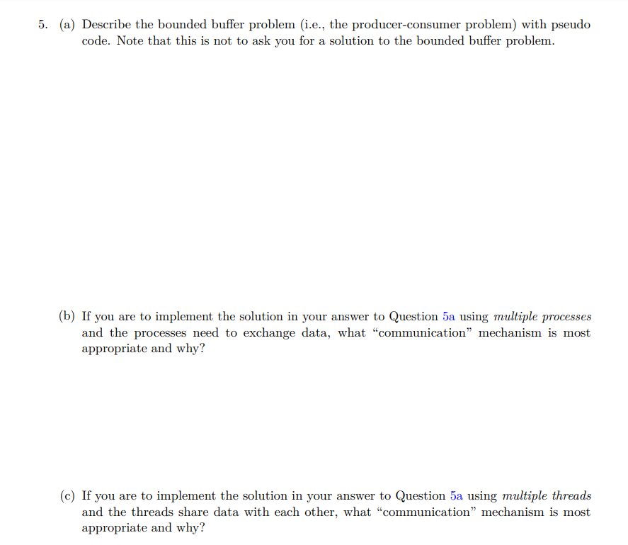 Solved A Describe The Bounded Buffer Problem Ie The 8819
