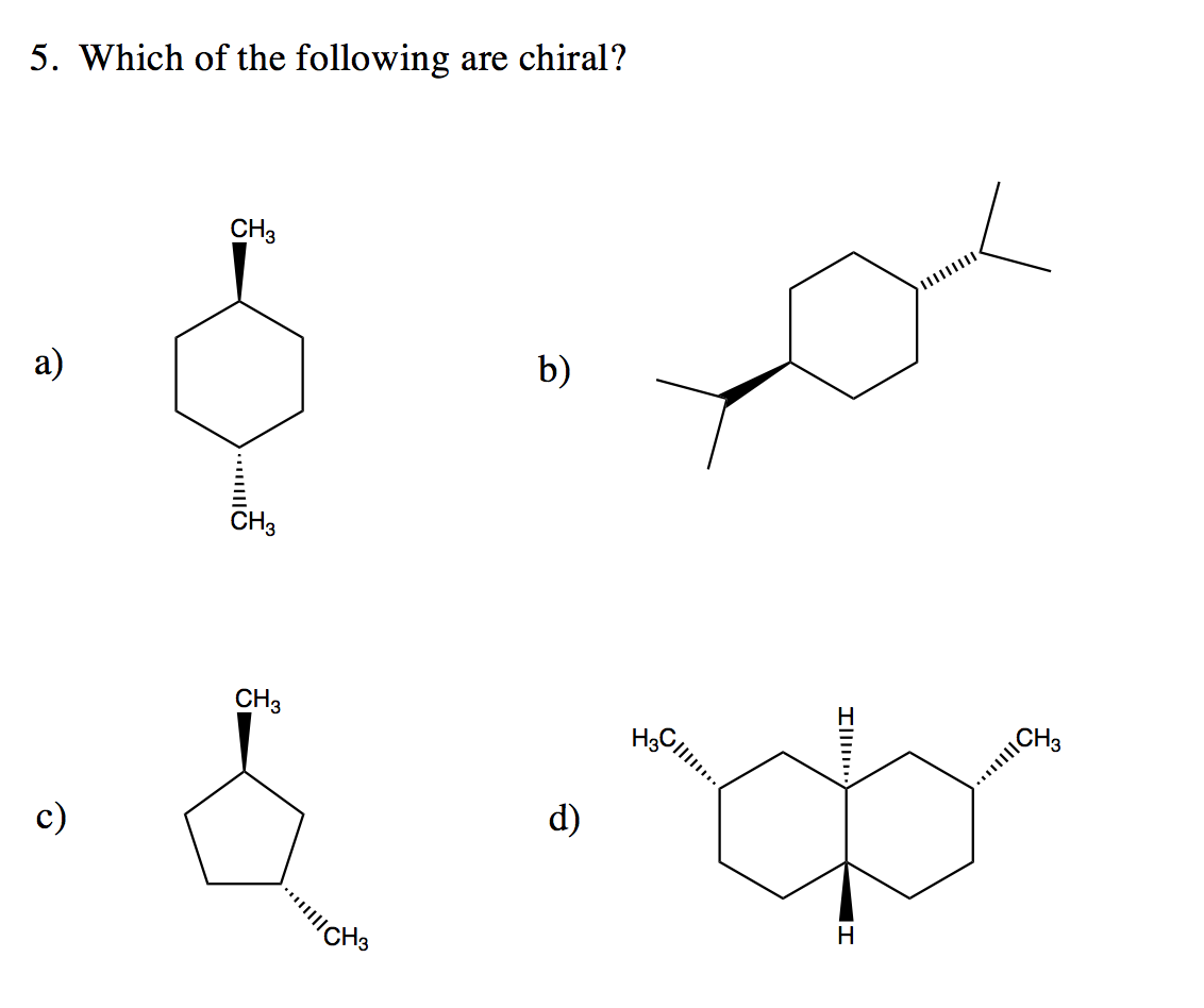 Solved 5. Which of the following are chiral? CH3 - $ de HO | Chegg.com