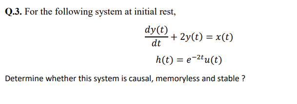 Solved Q.3. ﻿For the following system at initial | Chegg.com