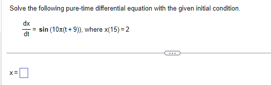 Solved Solve the following pure-time differential equation | Chegg.com