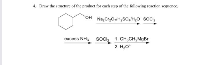 Solved 4. Draw the structure of the product for each step of | Chegg.com