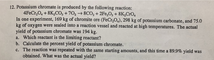 Solved 12. Potassium chromate is produced by the following | Chegg.com