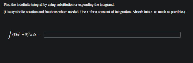 Solved Find the indefinite integral by using substitution or | Chegg.com