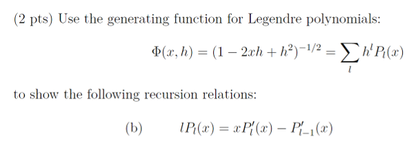 Solved (2 pts) Use the generating function for Legendre | Chegg.com