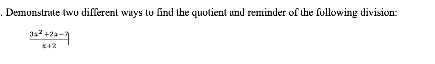 Solved Demonstrate two different ways to find the quotient | Chegg.com