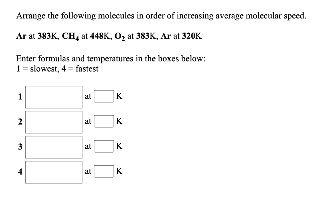 Solved Arrange the following molecules in order of | Chegg.com