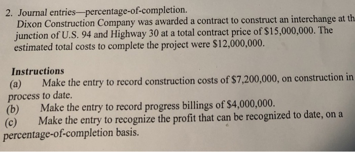 Solved 2. Journal entries-percentage-of-completion. | Chegg.com