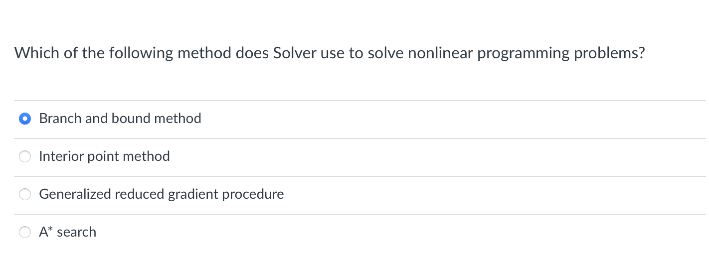 Solved Which of the following method does Solver use to | Chegg.com