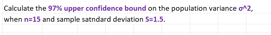 Solved Calculate the 97% upper confidence bound on the | Chegg.com