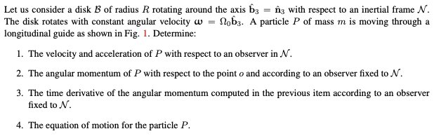 Let us consider a disk B of radius R rotating around | Chegg.com