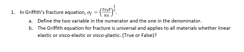 Solved 1. πα In Griffith's fracture equation, Of = a. Define | Chegg.com