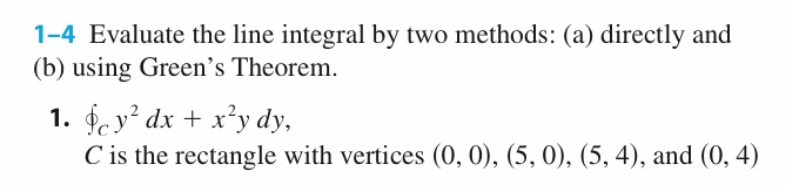 Solved 1-4 Evaluate the line integral by two methods: (a) | Chegg.com