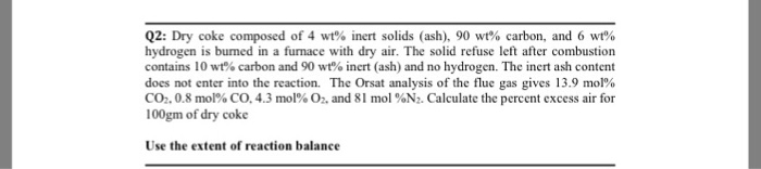 Solved Q2: Dry coke composed of 4 wt% inert solids (ash), 90 | Chegg.com