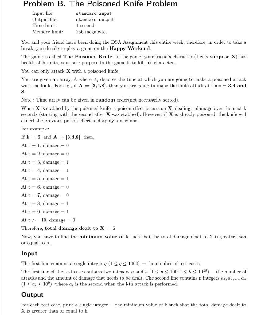 Solved Problem B. The Poisoned Knife Problem Input file: | Chegg.com
