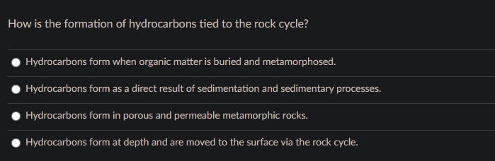 Solved How is the formation of hydrocarbons tied to the rock | Chegg.com
