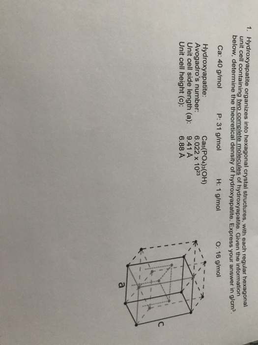 Solved 1. Hydroxyapatite organizes into hexagonal crystal | Chegg.com