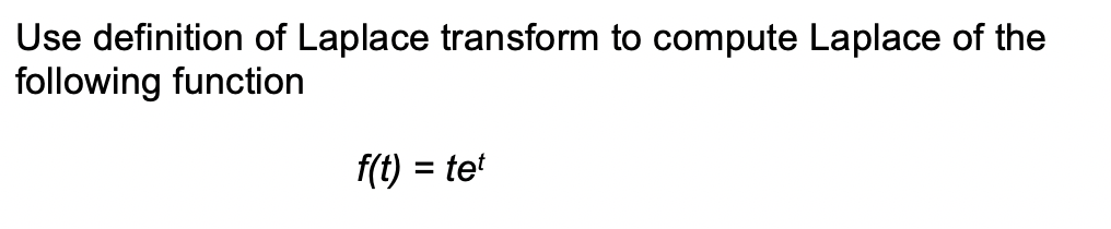 Solved Use definition of Laplace transform to compute | Chegg.com
