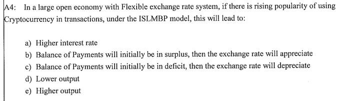 Solved 4: In a large open economy with Flexible exchange | Chegg.com