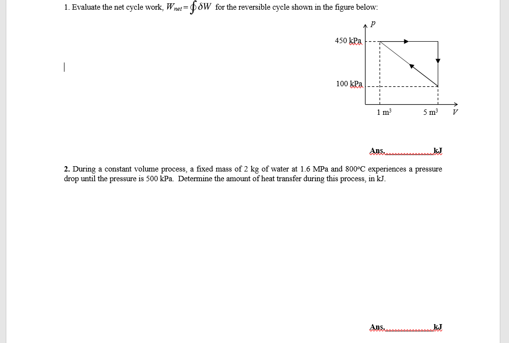 Solved 1. Evaluate the net cycle work, Wnet=QOW for the | Chegg.com