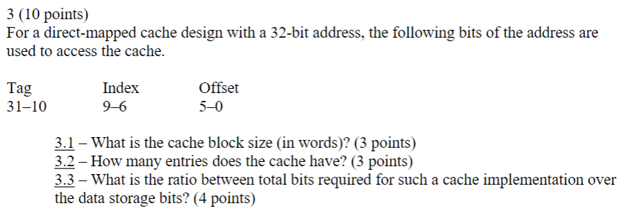Solved 3 (10 points) For a direct-mapped cache design with a | Chegg.com