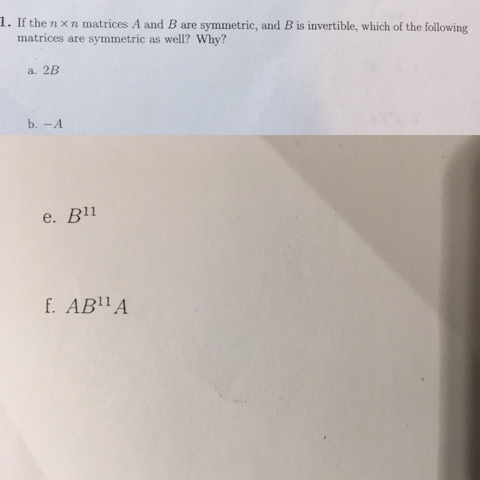 Solved If the n times n matrices A and B are symmetric, and | Chegg.com