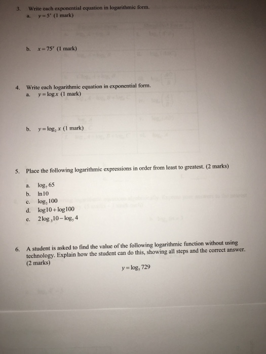 Solved Write each exponential equation in logarithmic form. | Chegg.com