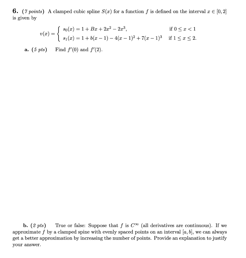 Solved 6. (7 points) A clamped cubic spline S(x) for a | Chegg.com