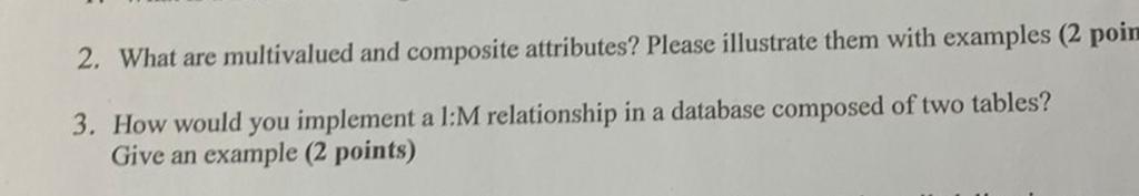 Solved 2 What Are Multivalued And Composite Attributes 