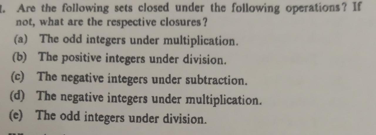 Solved Are the following sets closed under the following | Chegg.com