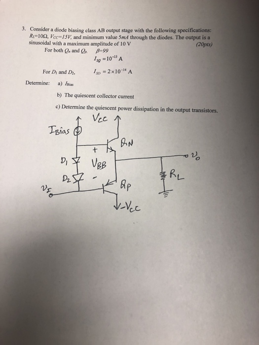 Solved 3. Consider a diode biasing class AB output stage | Chegg.com