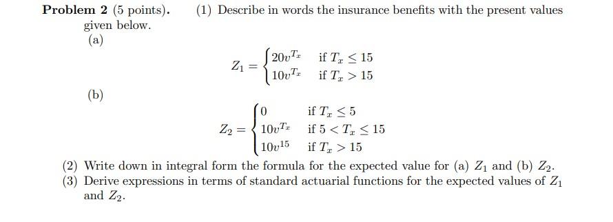 Solved Problem 2 (5 points). (1) Describe in words the | Chegg.com