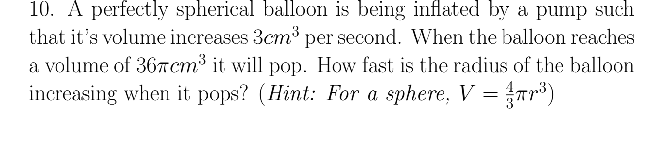 Solved 10. A perfectly spherical balloon is being inflated | Chegg.com
