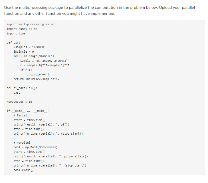 Solved Use the multiprocessing package to parallelize the | Chegg.com