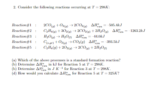 Solved 2. Consider the following reactions occurring at T = | Chegg.com