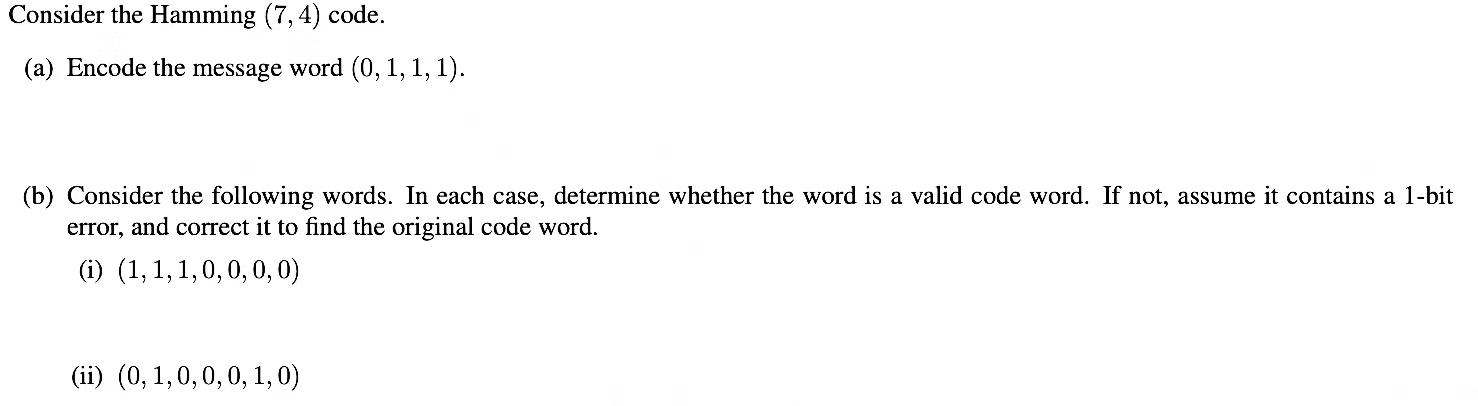 (a) Encode the message word (0,1,1,1). (b) Consider | Chegg.com