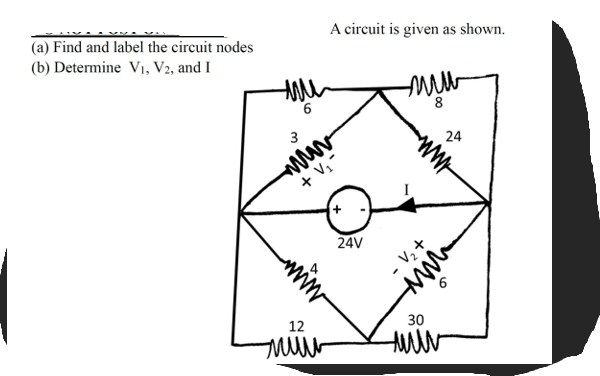 Solved A circuit is given as shown. (a) Find and label the | Chegg.com