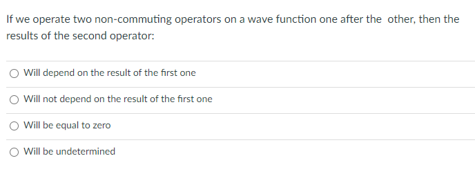 Solved If we operate two non-commuting operators on a wave | Chegg.com
