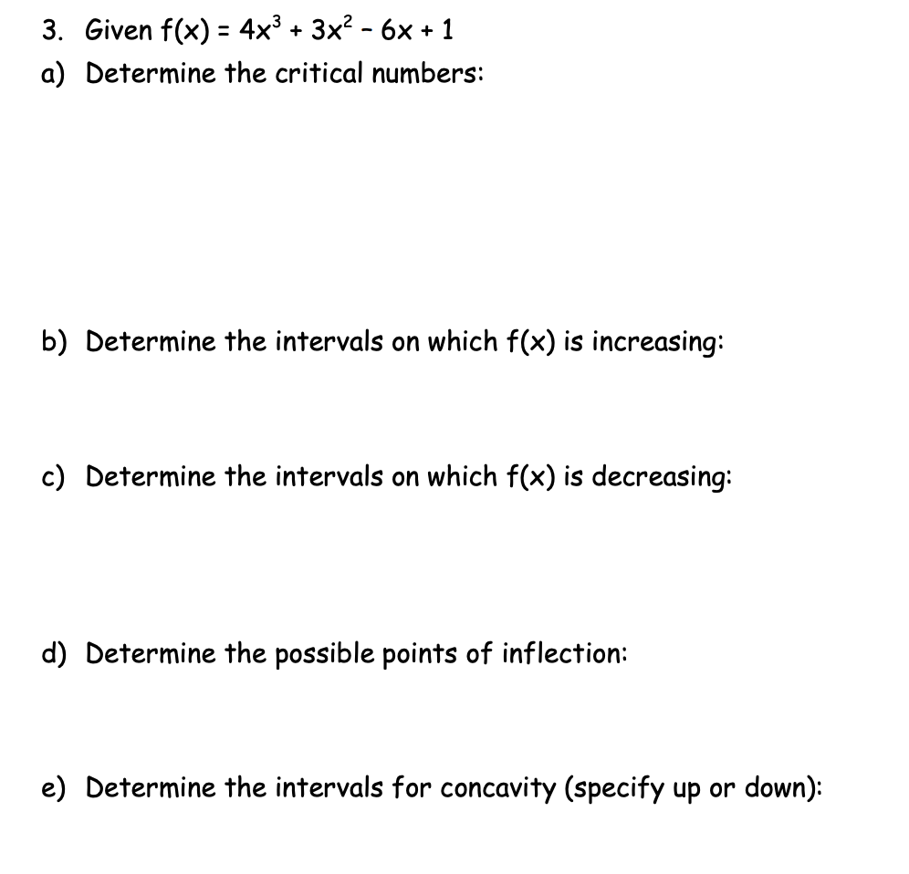 Solved 3. Given f(x) = 4x3 + 3x2 - 6x + 1 a) Determine the | Chegg.com