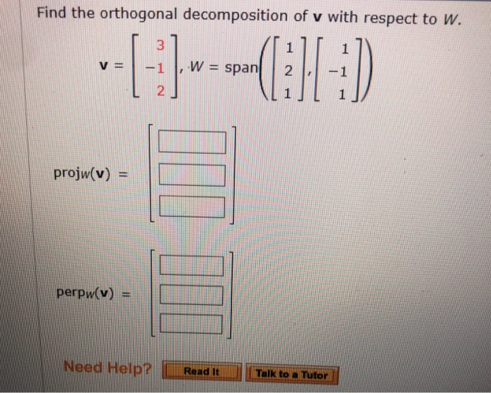 Solved Find the orthogonal decomposition of v with respect | Chegg.com