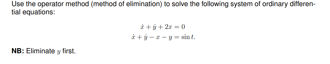Solved Use the operator method (method of elimination) to | Chegg.com