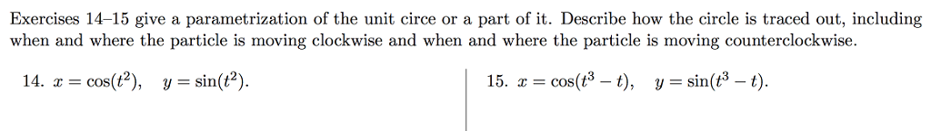 Solved Exercises 14-15 give a parametrization of the unit | Chegg.com