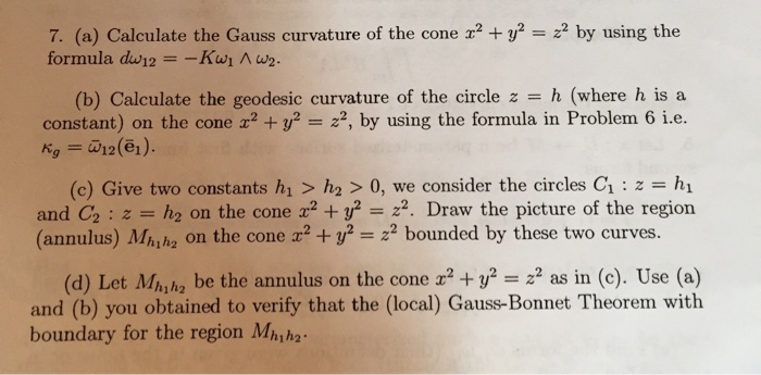 Solved (a) Calculate the Gauss curvature of the cone x^2 + | Chegg.com