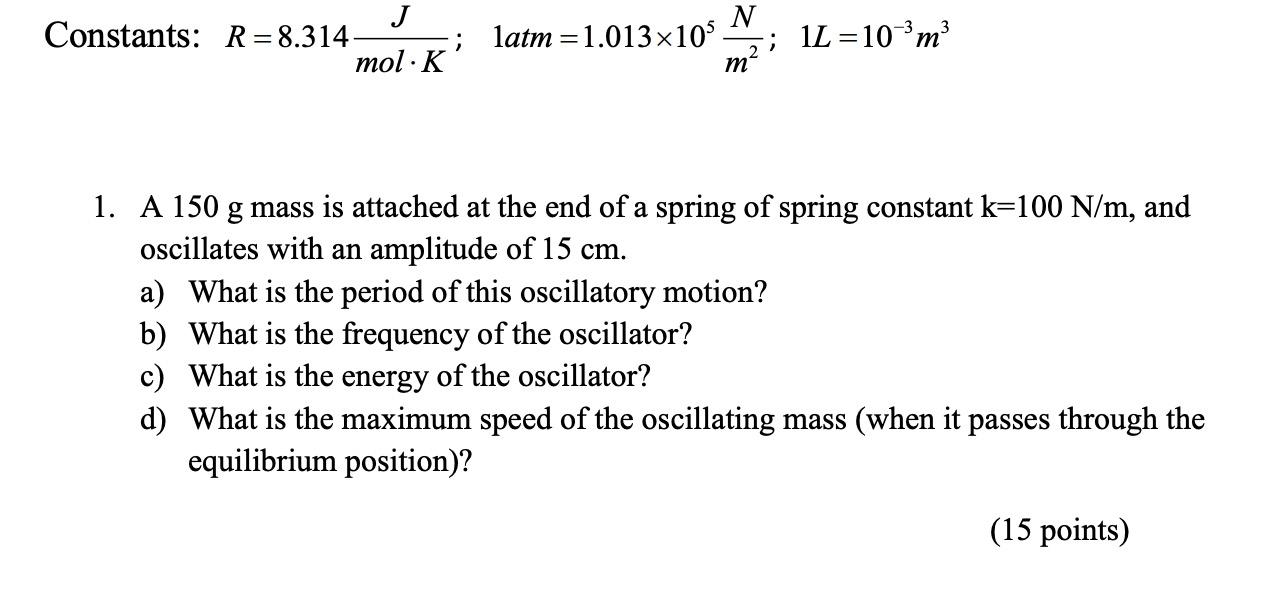 Solved Constants: R=8.314mol⋅KJ;1 atm=1.013×105m2N;1L=10−3 | Chegg.com