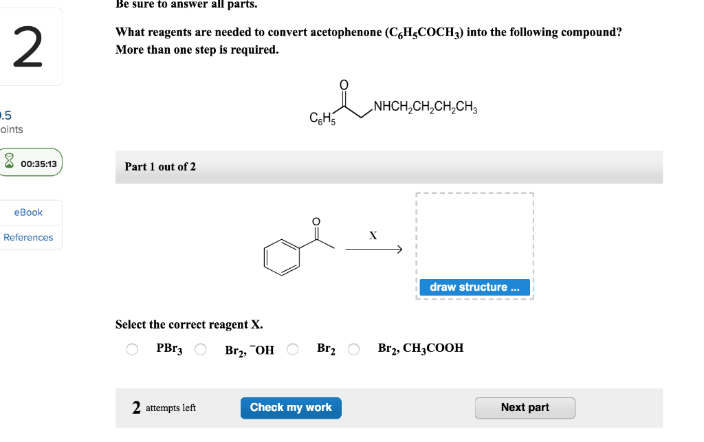 Solved Be sure to answer all parts. 2 What reagents are | Chegg.com
