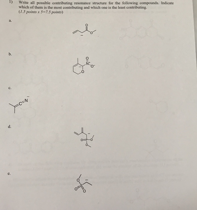 Solved 1) Write all possible contributing resonance | Chegg.com